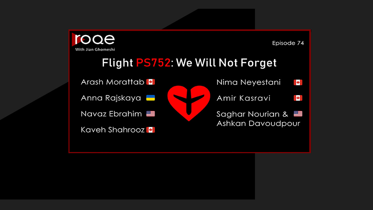 Roqe - Episode 74 - Special Edition: Flight PS752 - We Will Not Forget ...