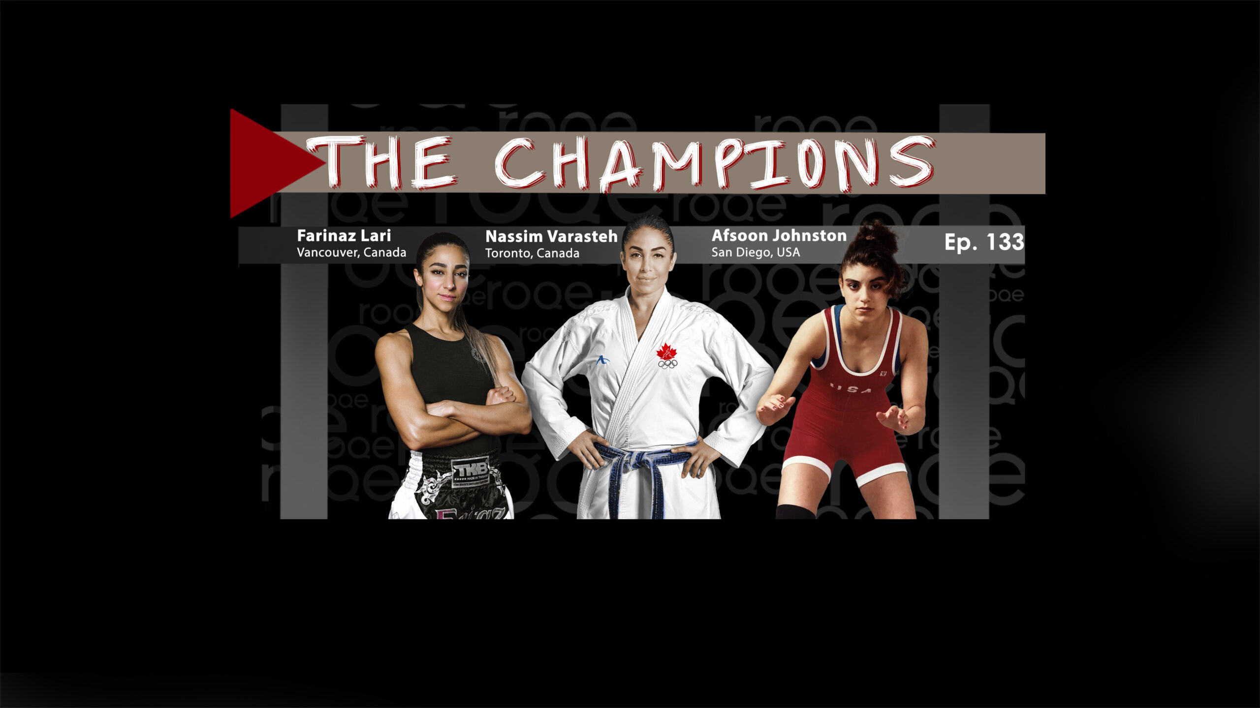 Episode 134 - The Champions - Farinaz Lari, Nassim Varasteh, Afsoon ...